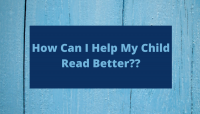 What Can I Do To Help My Child Read Better?