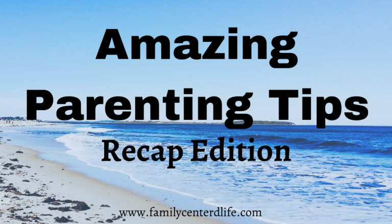 The Best Parenting Tips: Recap Edition